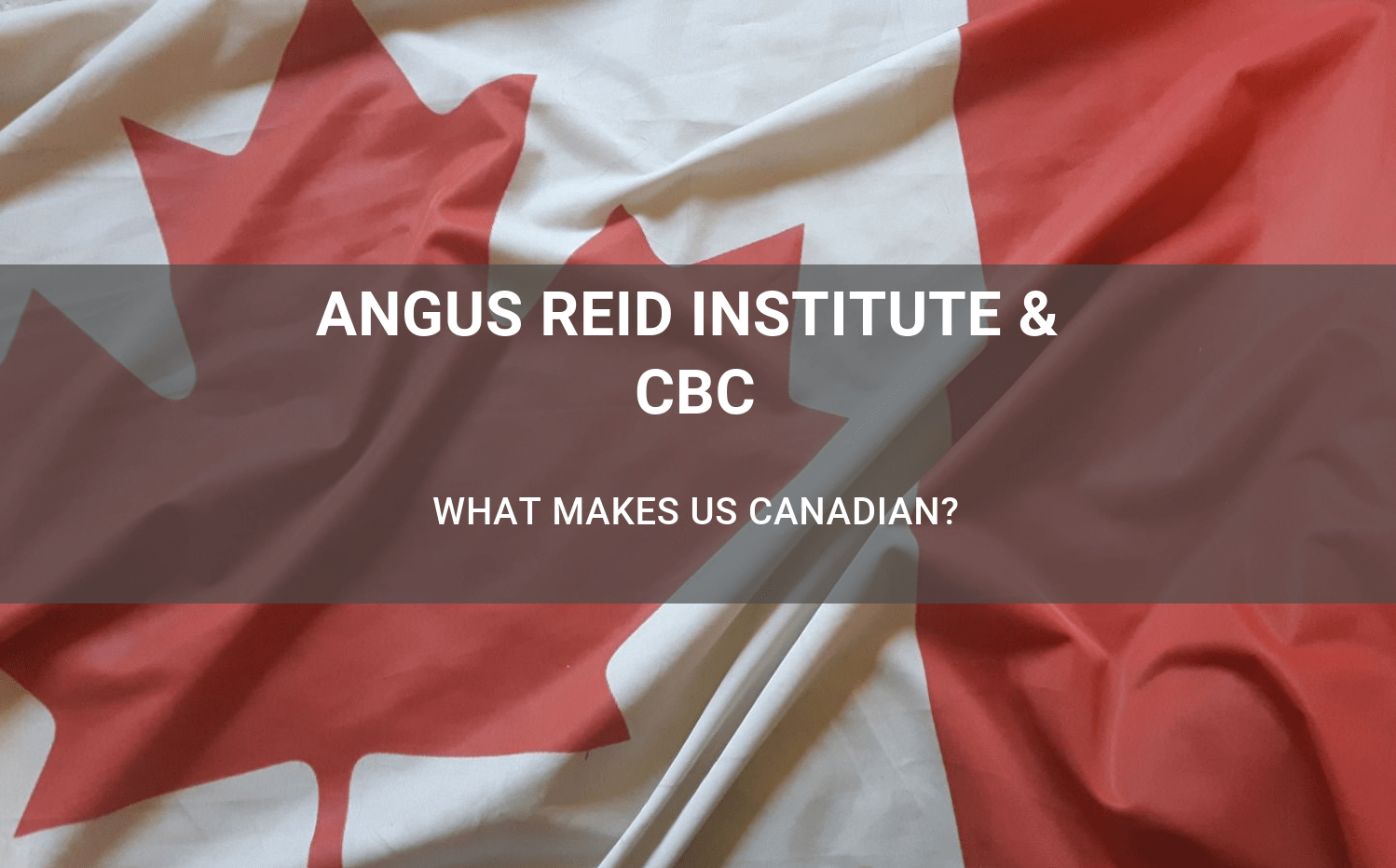 CBC Values - Angus Reid Institute